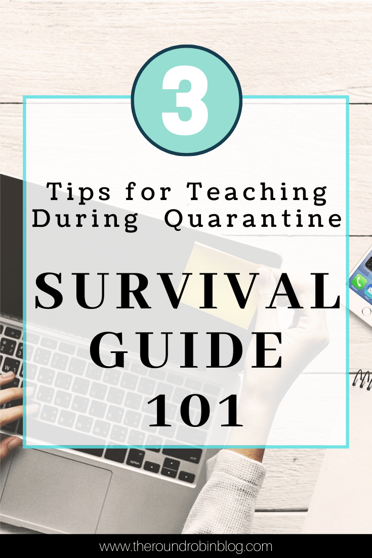 3 Tips To Help You Survive Teaching During Quarantine - Robin Cornecki