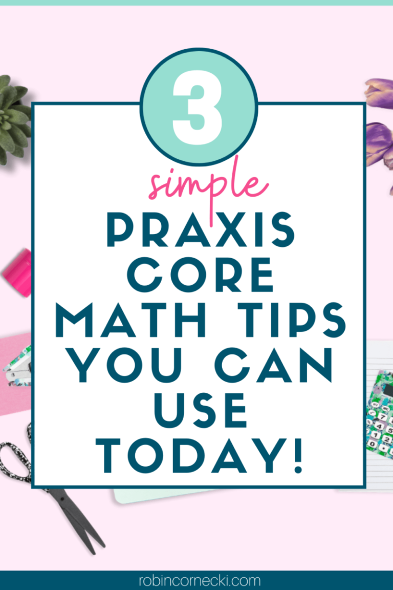 3 Simple Praxis Core Math Tips That Will Help You Pass The Test With 3 Simple Praxis Core Math Tips That Will Help You Pass The Test With